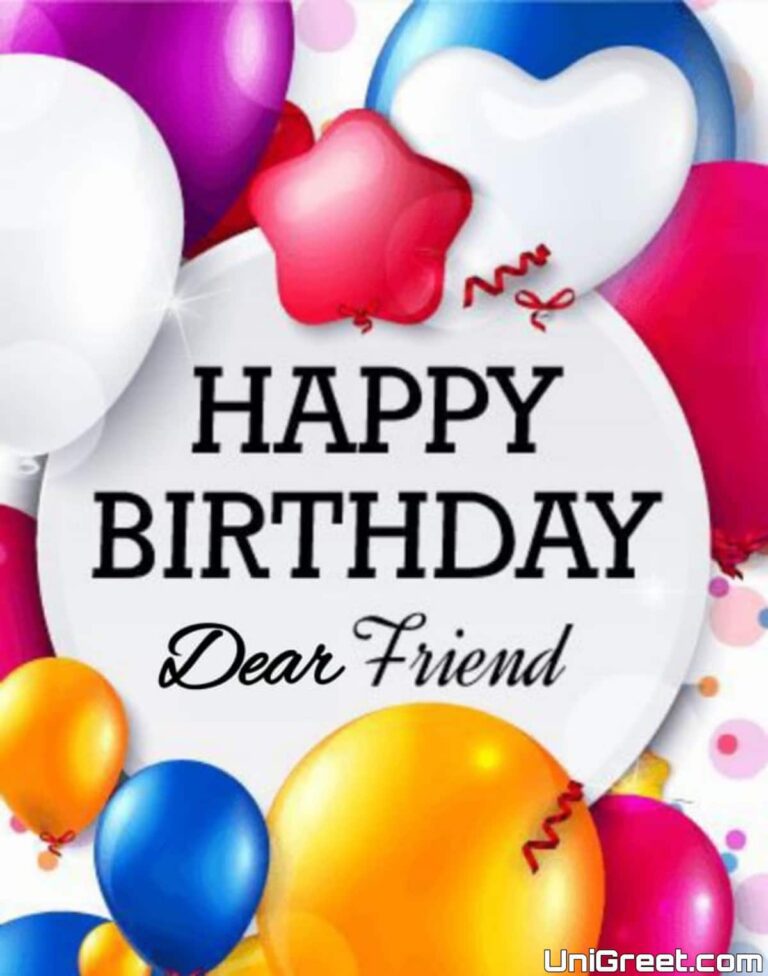 50 Beautiful Happy Birthday Friend Images, Quotes, Wishes, Hd Photos